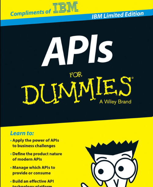 APIs FOR DUMMIES, IBM LIMITED EDITION